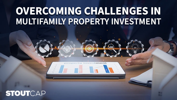 Multifamily Property Investment : Challenges with Expert Strategies
